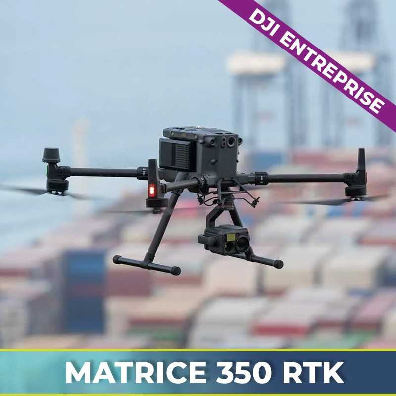 DJI Matrice 350 RTK - Drone et équipement homologué EASA